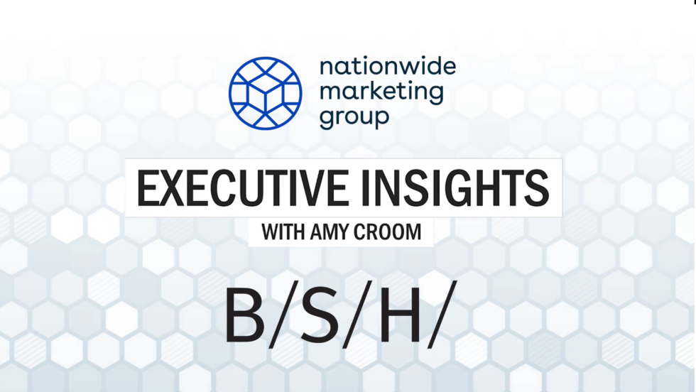 Executive Insights: B/S/H/, August 2023 – Nationwide Marketing Group